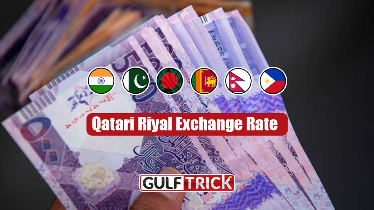 Qatar Riyal Exchange Rate Today: 23 July 2025 - Gulf Trick All About ...